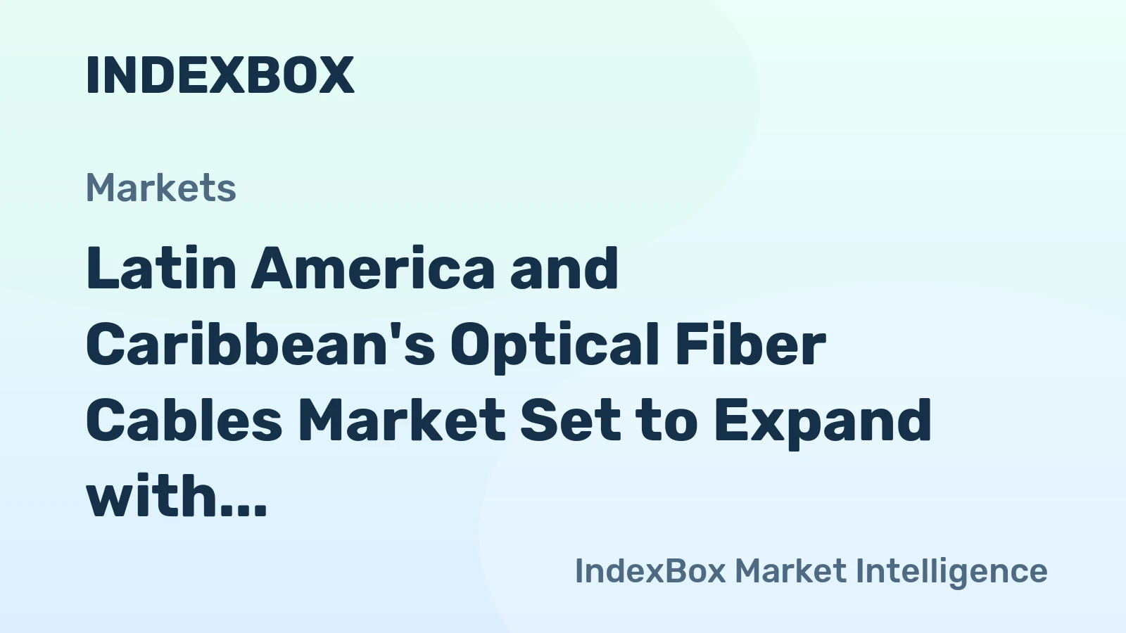 Latin America and Caribbean's Optical Fiber Cables Market Set to Expand with +2.0% CAGR Growth