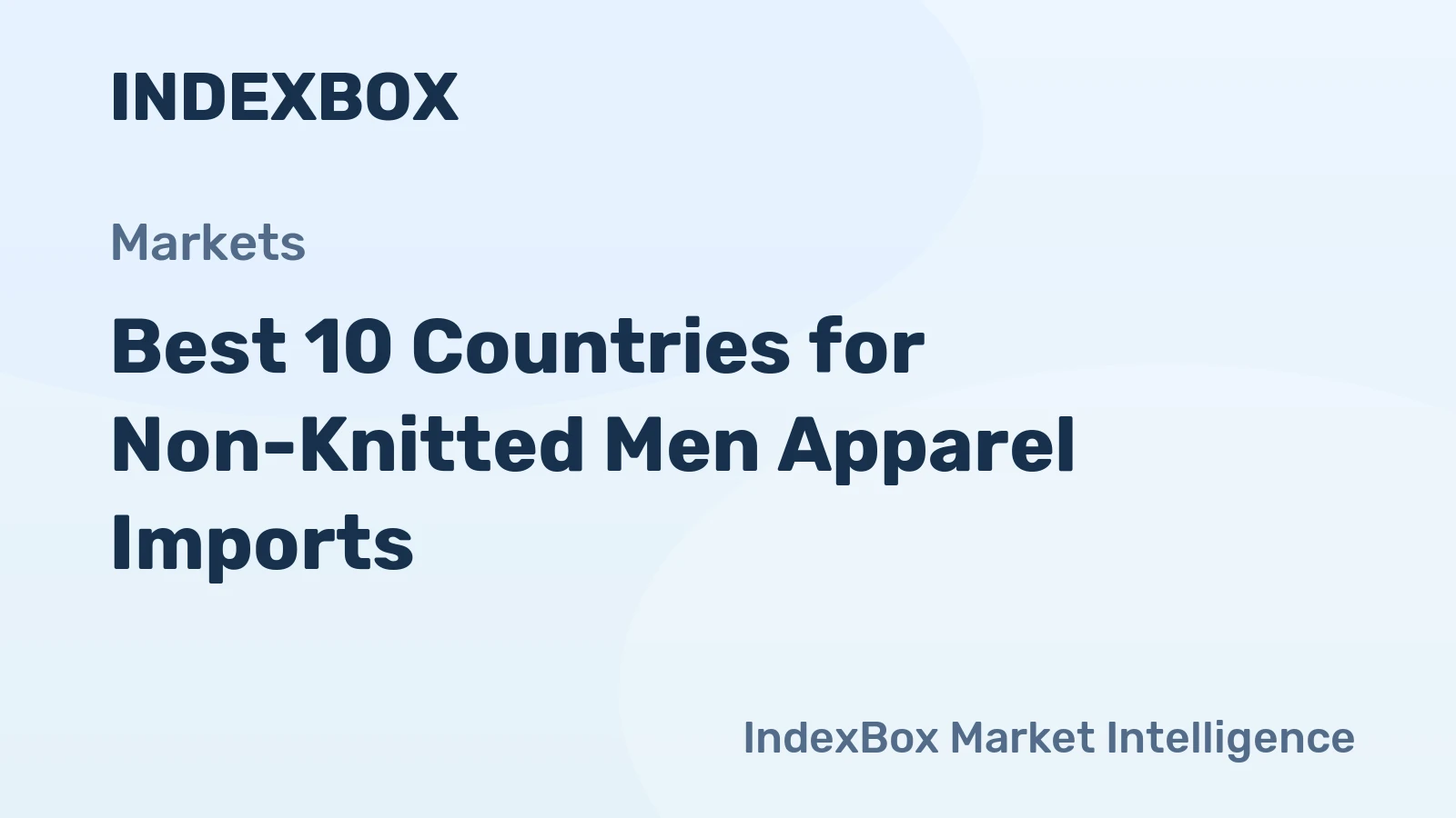 Best 10 Countries for Non-Knitted Men Apparel Imports