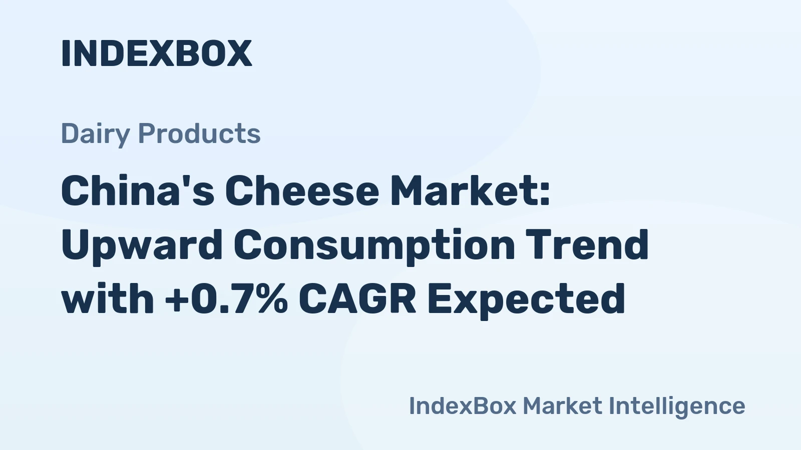 China's Cheese Market: Upward Consumption Trend with +0.7% CAGR Expected