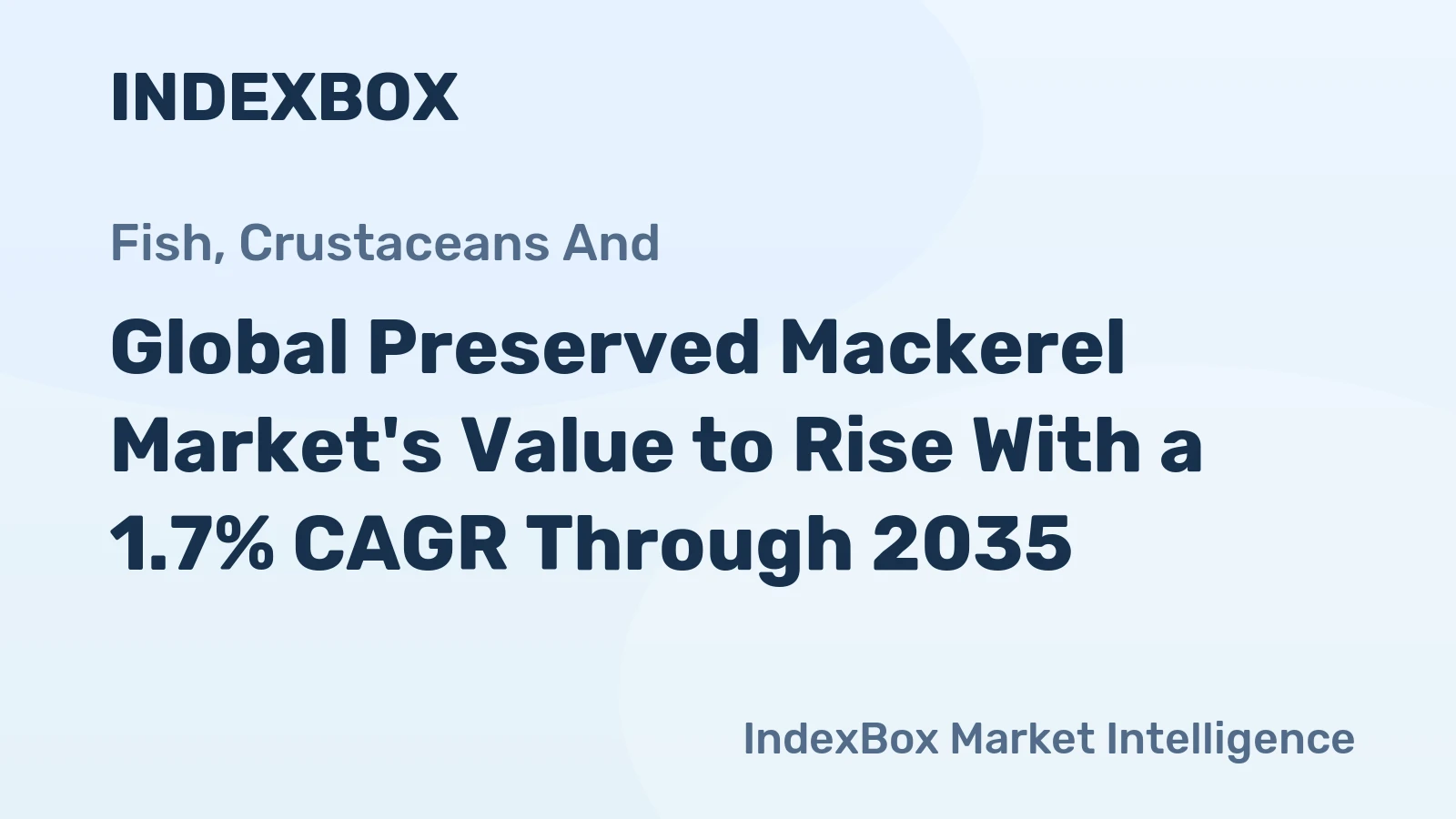 Global Preserved Mackerel Market's Value to Rise With a 1.7% CAGR Through 2035