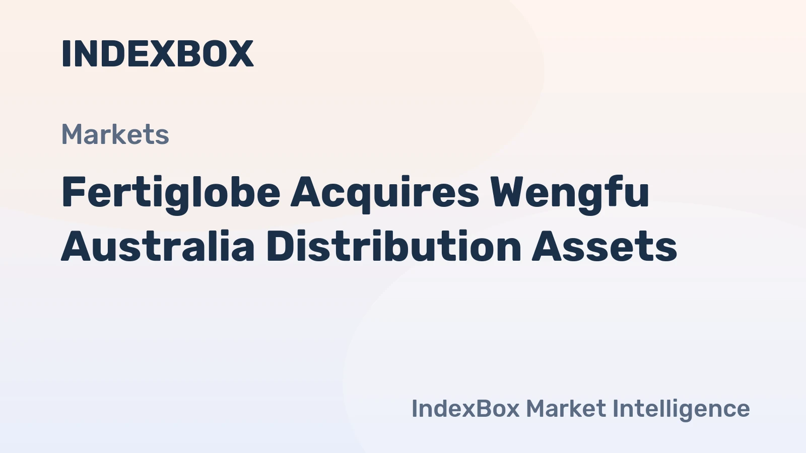 Fertiglobe Acquires Wengfu Australia Distribution Assets