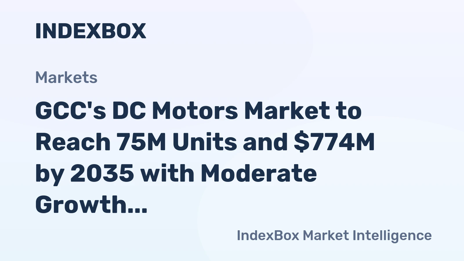 GCC's DC Motors Market to Reach 75M Units and $774M by 2035 with Moderate Growth Forecast