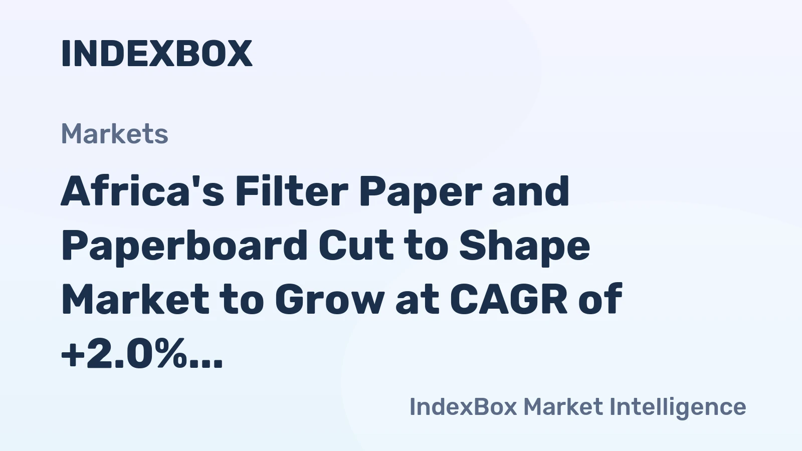 Africa's Filter Paper and Paperboard Cut to Shape Market to Grow at CAGR of +2.0% over Next Decade