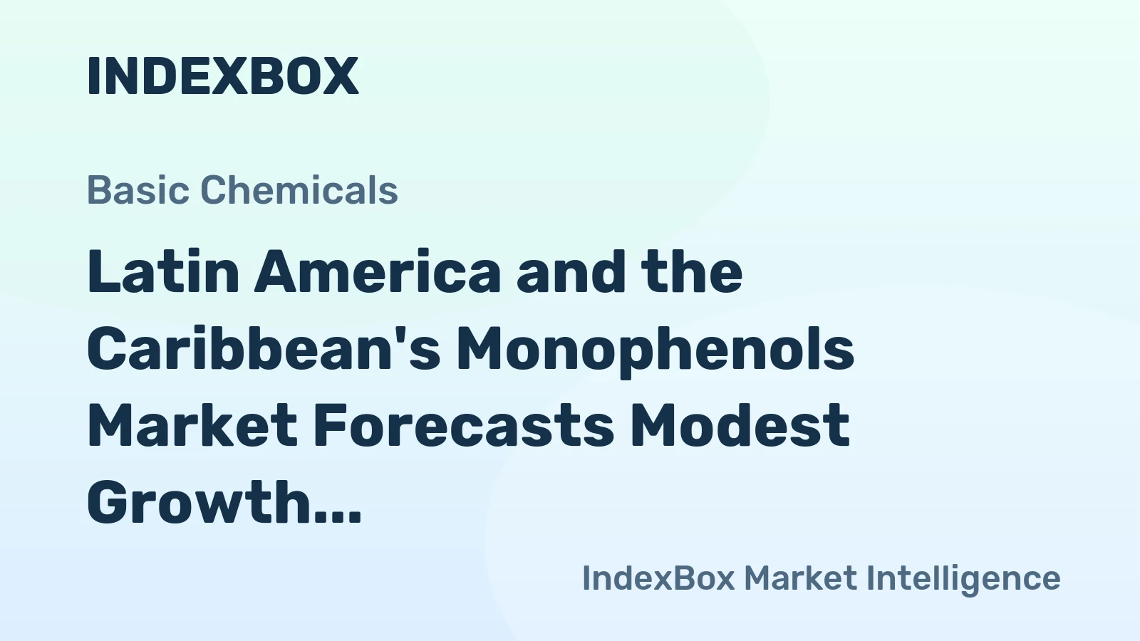 Latin America and the Caribbean's Monophenols Market Forecasts Modest Growth with a +0.4% CAGR