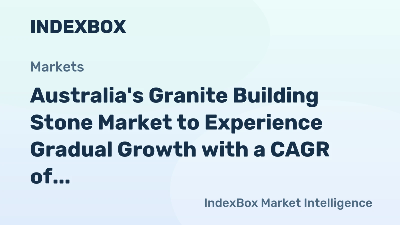 Australia's Granite Building Stone Market to Experience Gradual Growth with a CAGR of +1.6% from 2024 to 2035