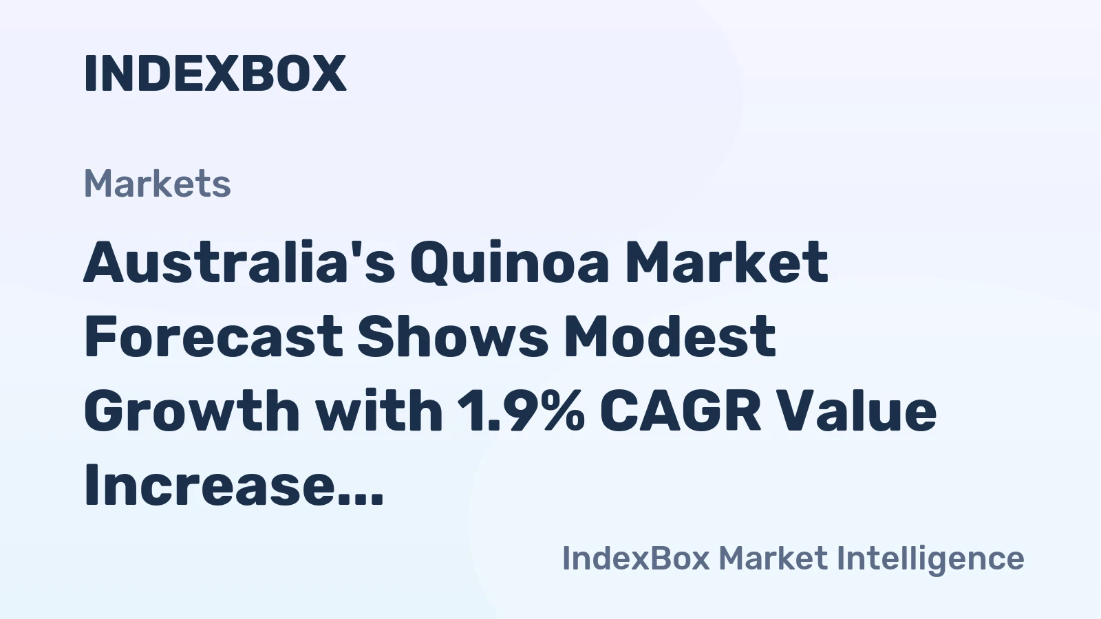 Australia's Quinoa Market Forecast Shows Modest Growth with 1.9% CAGR Value Increase