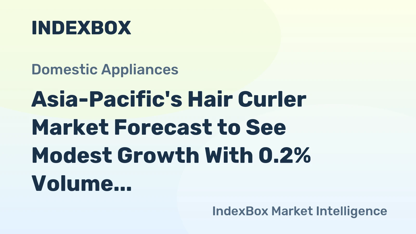Asia-Pacific's Hair Curler Market Forecast to See Modest Growth With 0.2% Volume CAGR Through 2035