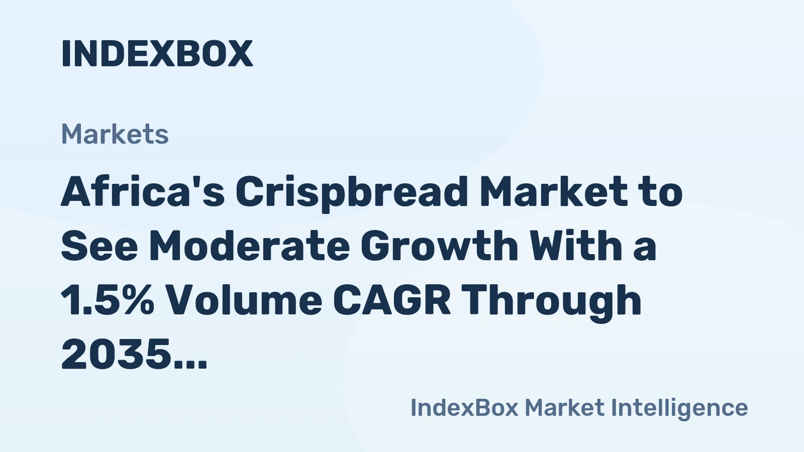 Africa's Crispbread Market to See Moderate Growth With a 1.5% Volume CAGR Through 2035