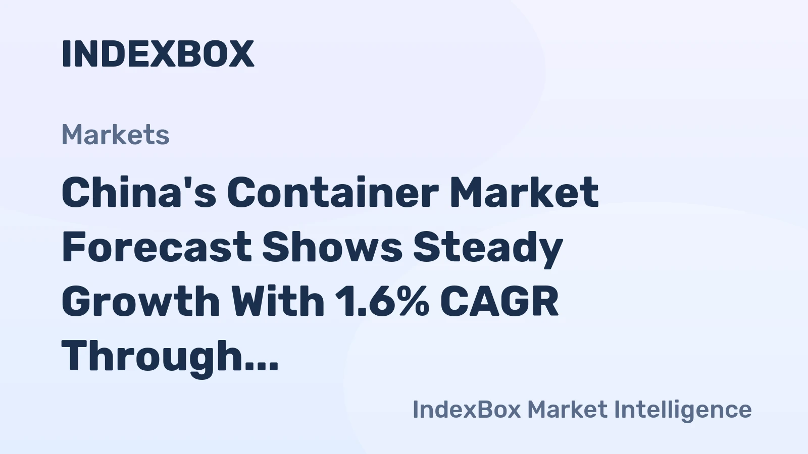 China's Container Market Forecast Shows Steady Growth With 1.6% CAGR Through 2035