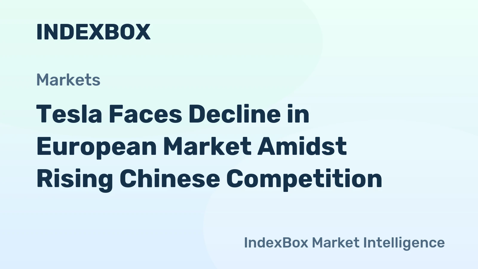 Tesla Faces Decline in European Market Amidst Rising Chinese Competition