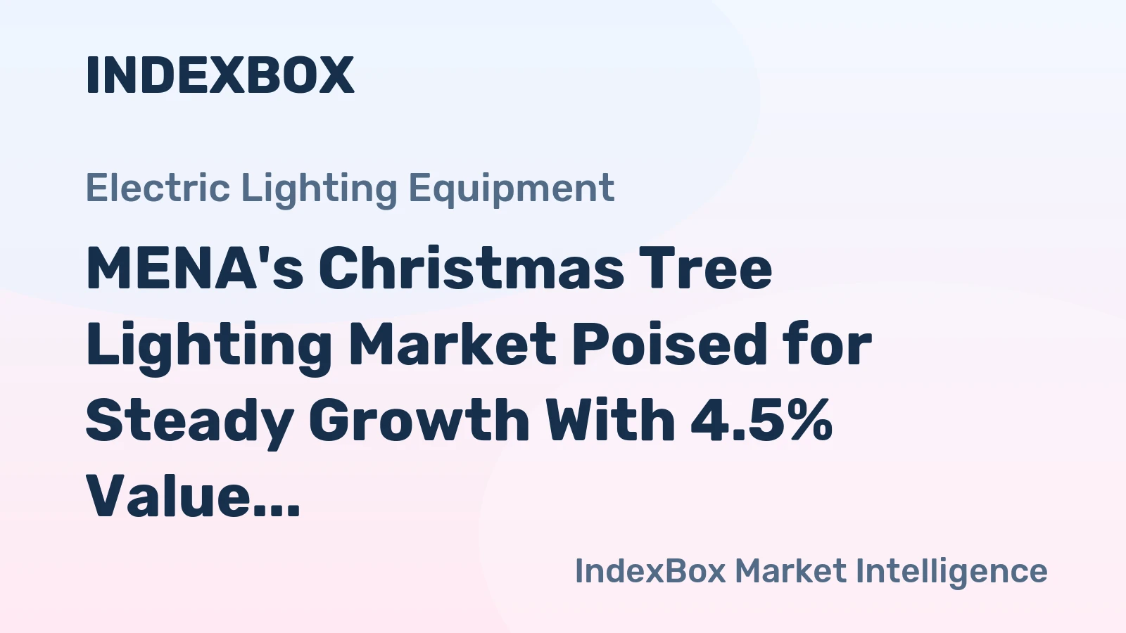 MENA's Christmas Tree Lighting Market Poised for Steady Growth With 4.5% Value CAGR