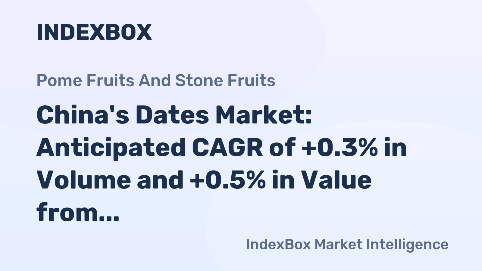 China's Dates Market: Anticipated CAGR of +0.3% in Volume and +0.5% in Value from 2024 to 2035