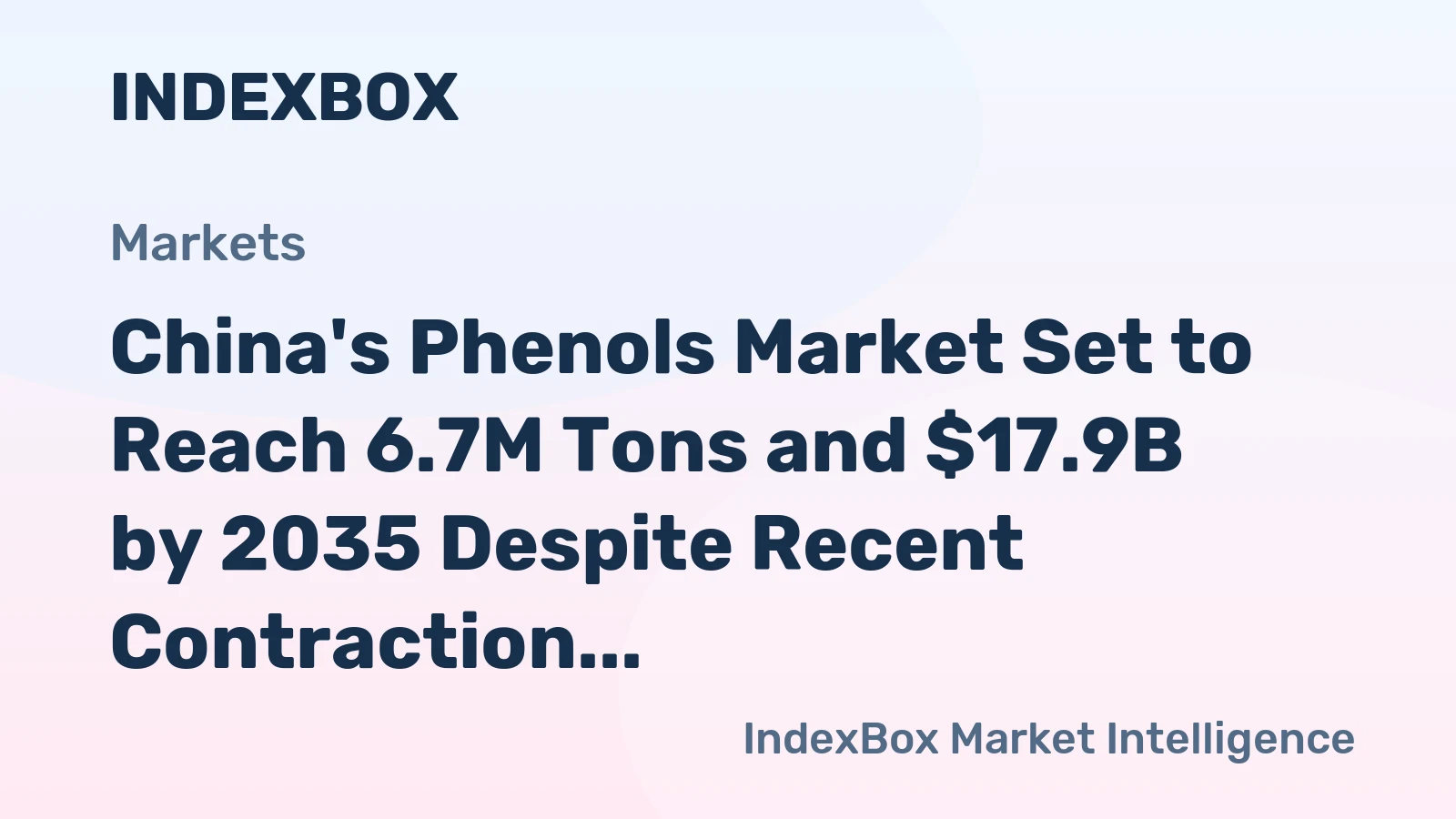 China's Phenols Market Set to Reach 6.7M Tons and $17.9B by 2035 Despite Recent Contraction