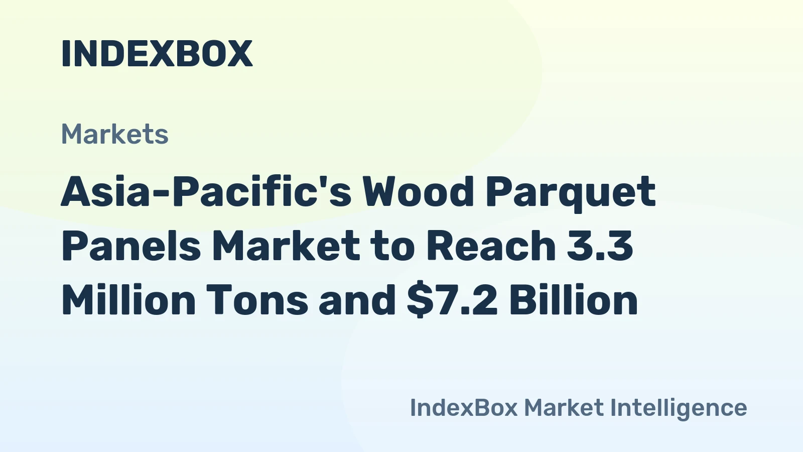Asia-Pacific's Wood Parquet Panels Market to Reach 3.3 Million Tons and $7.2 Billion