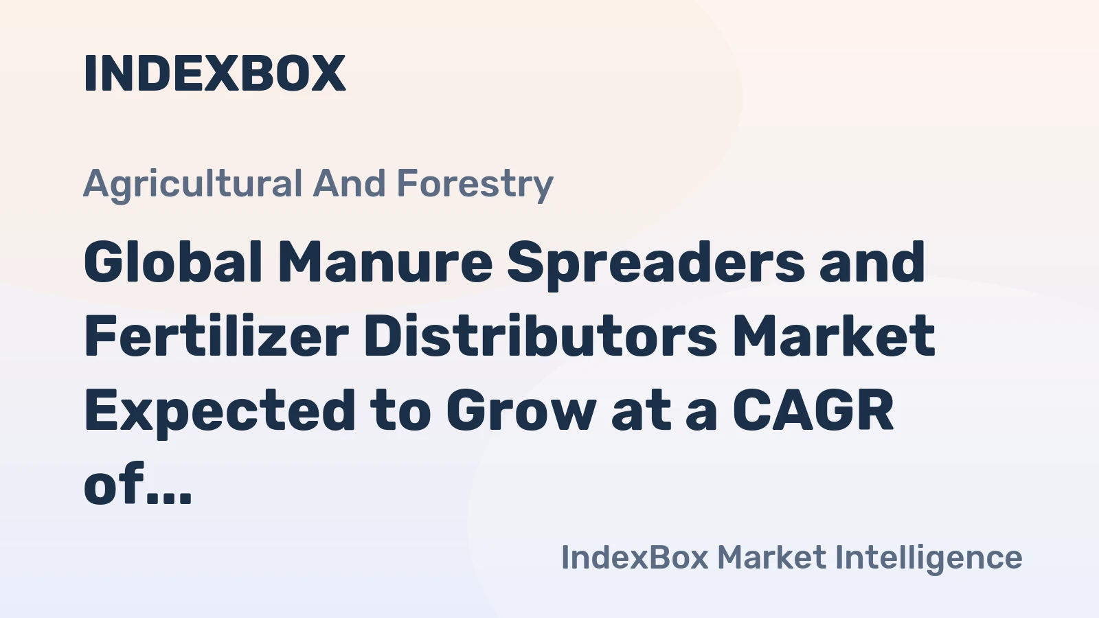 Global Manure Spreaders and Fertilizer Distributors Market Expected to Grow at a CAGR of +1.0% from 2024 to 2035
