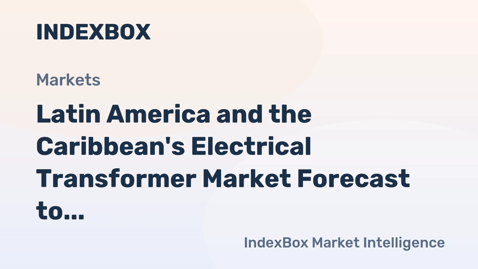 Latin America and the Caribbean's Electrical Transformer Market Forecast to Expand With a 1.0% CAGR Through 2035