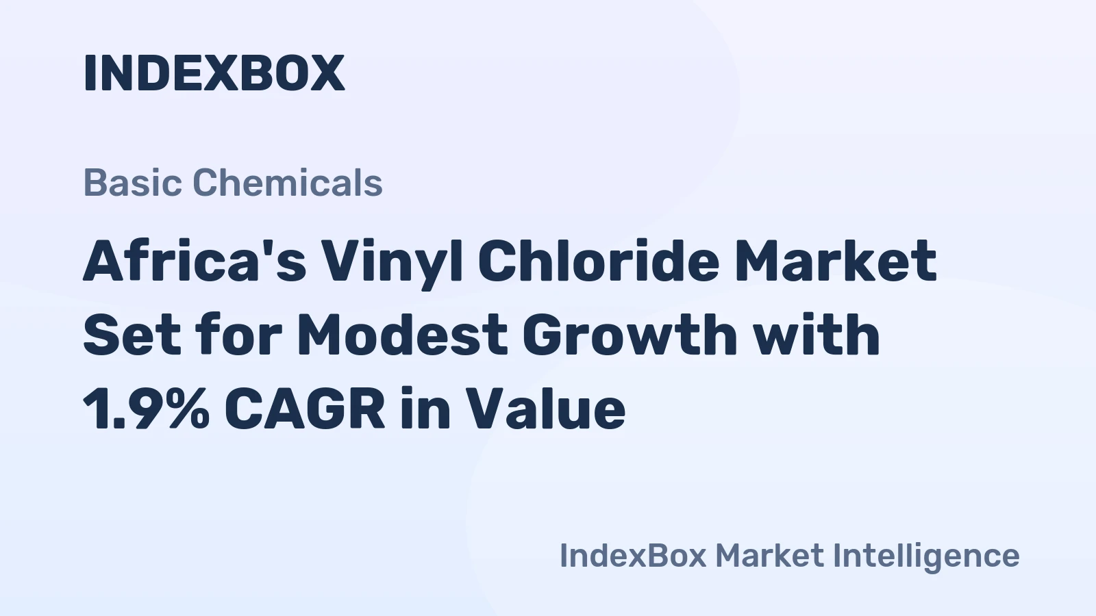 Africa's Vinyl Chloride Market Set for Modest Growth with 1.9% CAGR in Value
