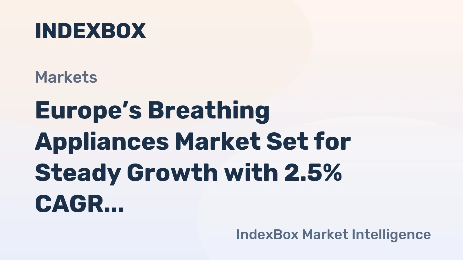 Europe’s Breathing Appliances Market Set for Steady Growth with 2.5% CAGR in Value