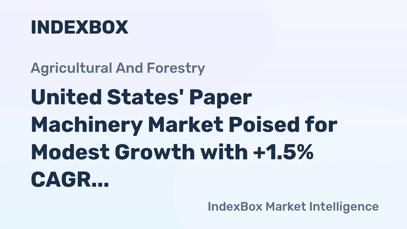 United States' Paper Machinery Market Poised for Modest Growth with +1.5% CAGR Through 2035