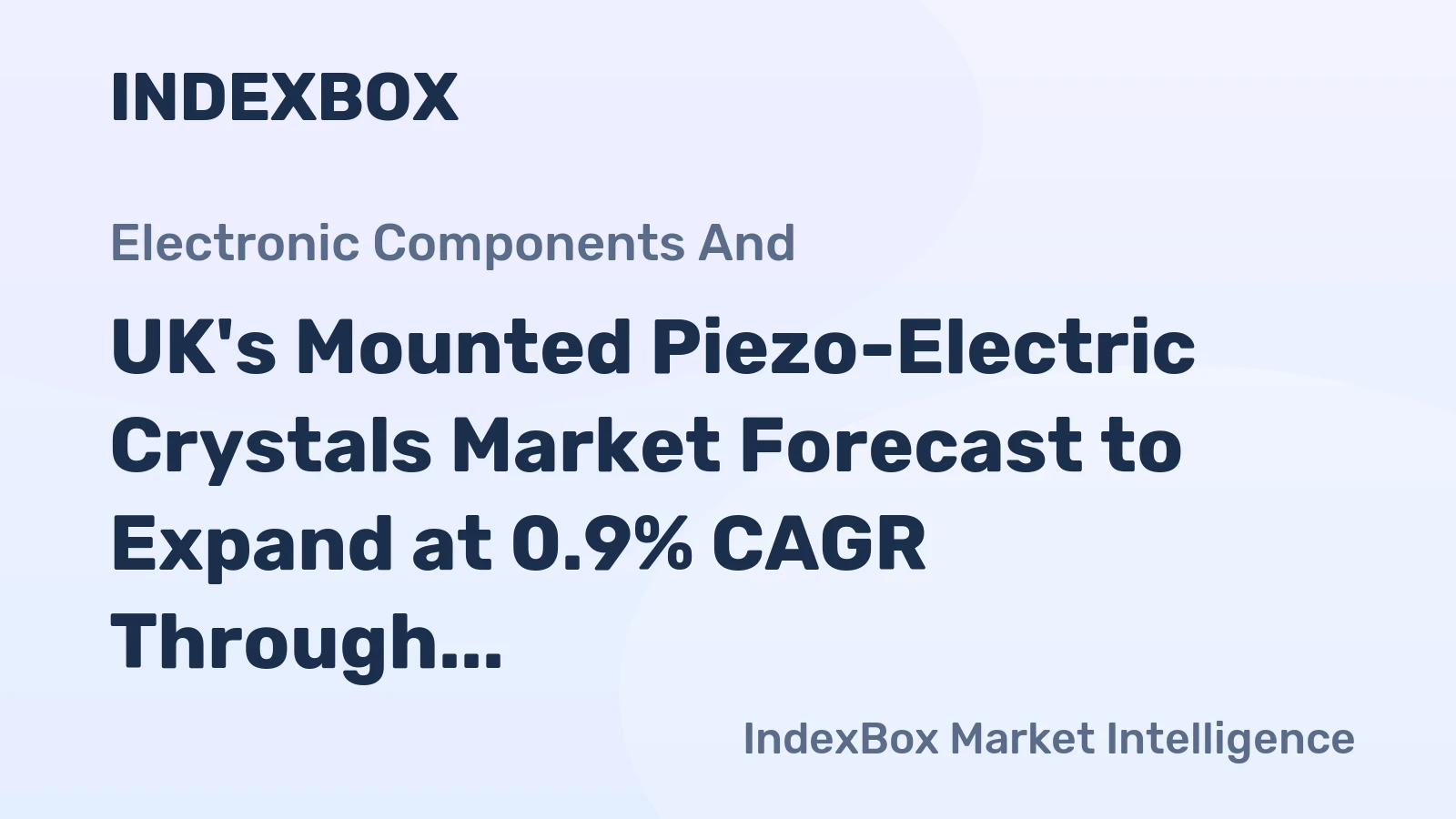 UK's Mounted Piezo-Electric Crystals Market Forecast to Expand at 0.9% CAGR Through 2035