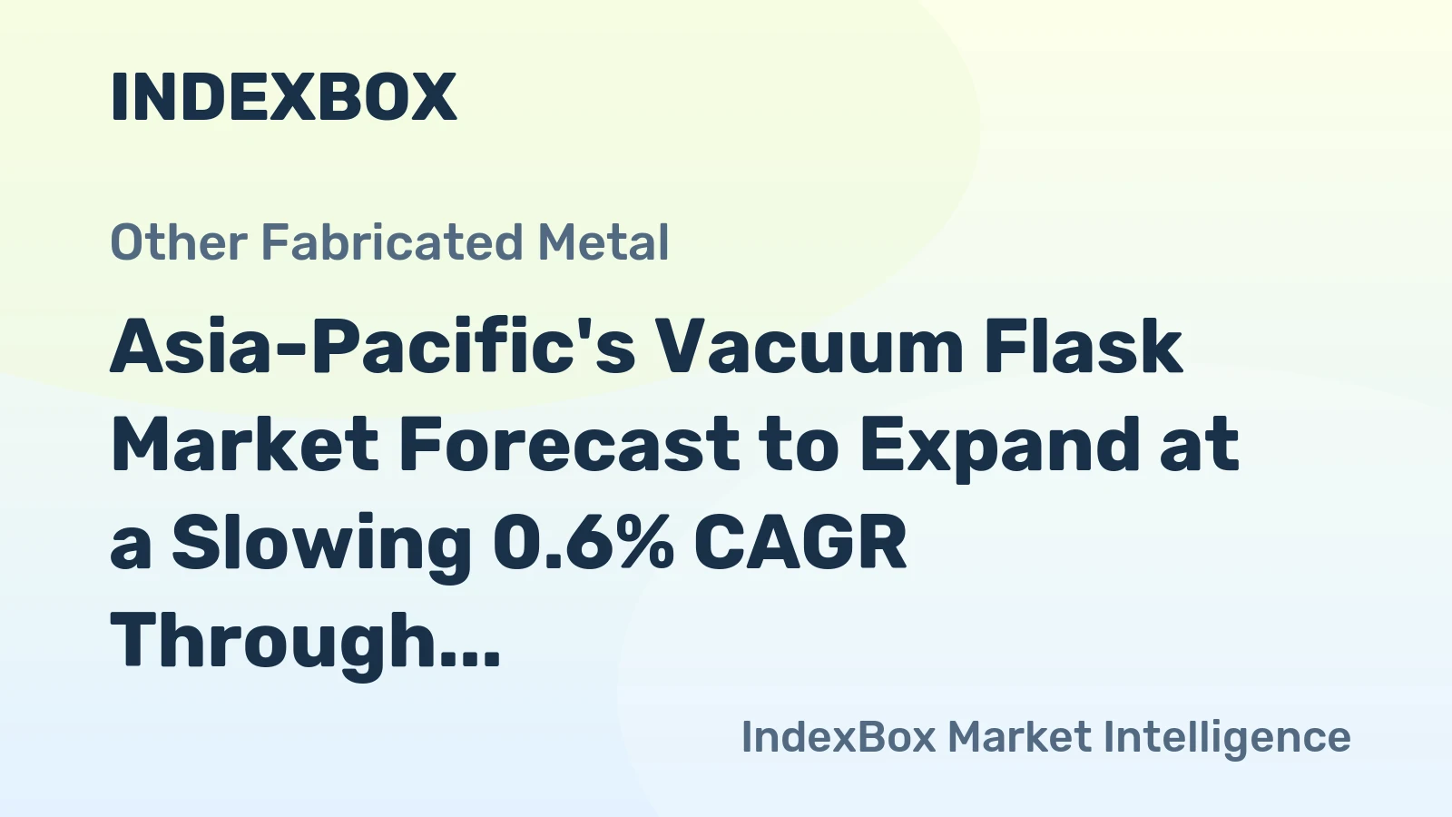 Asia-Pacific's Vacuum Flask Market Forecast to Expand at a Slowing 0.6% CAGR Through 2035