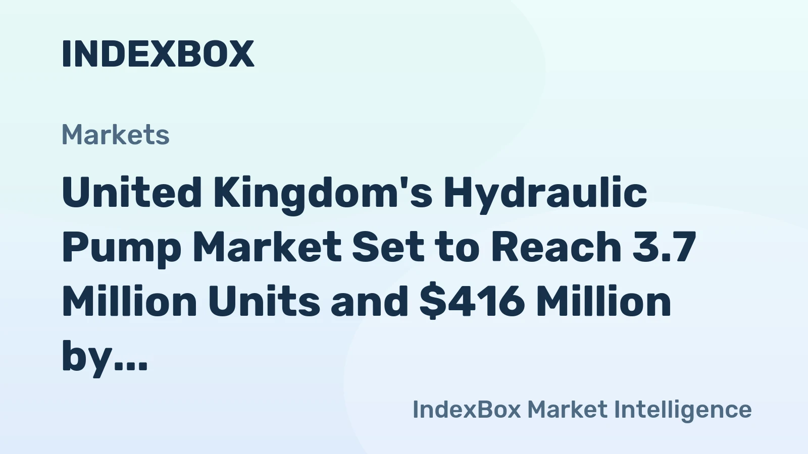 United Kingdom's Hydraulic Pump Market Set to Reach 3.7 Million Units and $416 Million by 2035