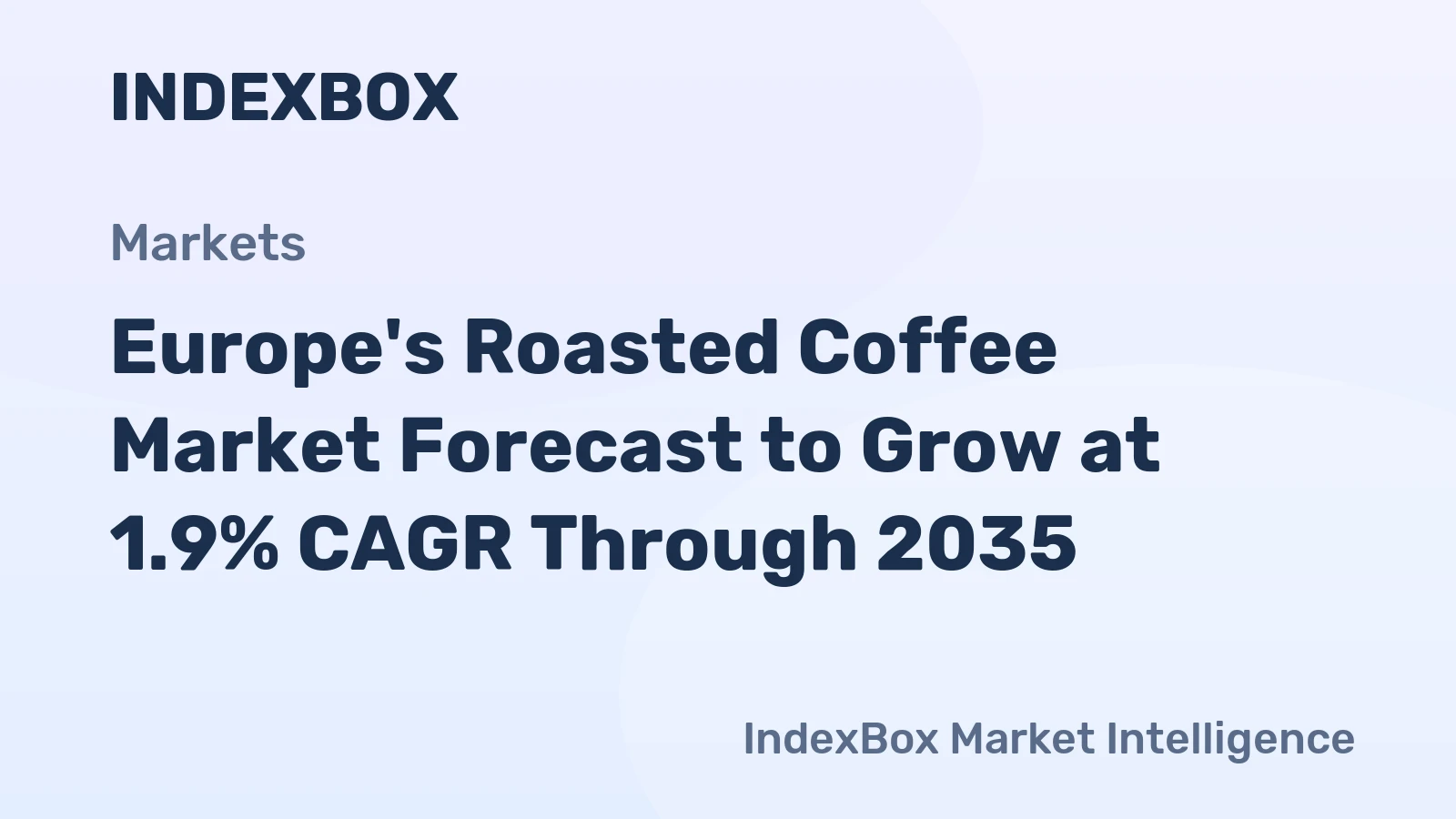 Europe's Roasted Coffee Market Forecast to Grow at 1.9% CAGR Through 2035