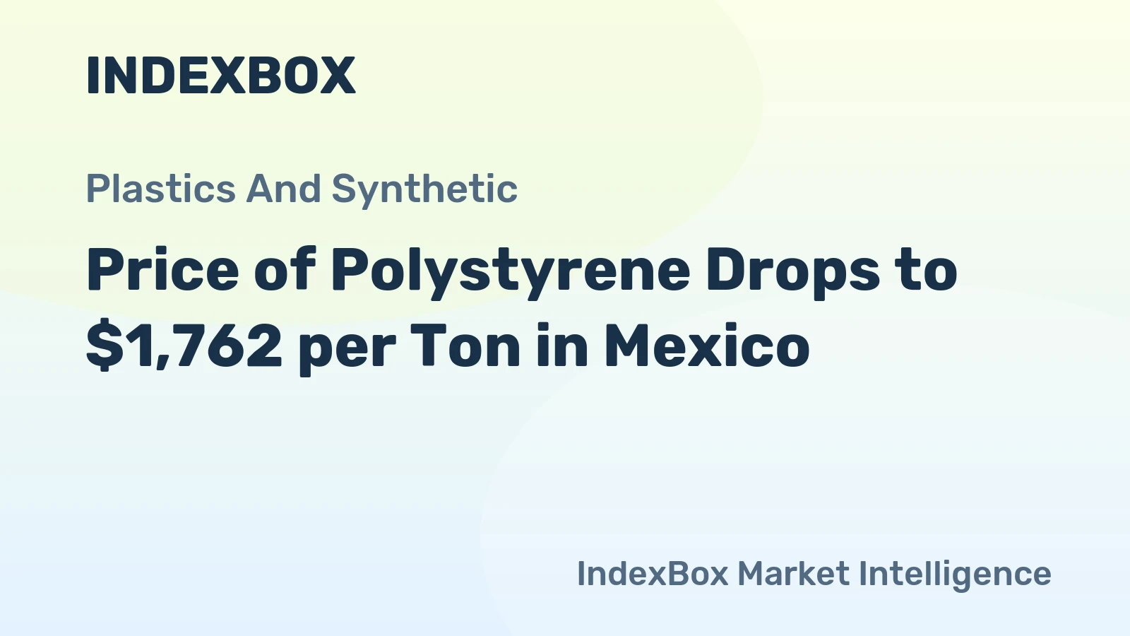 Price of Polystyrene Drops to $1,762 per Ton in Mexico