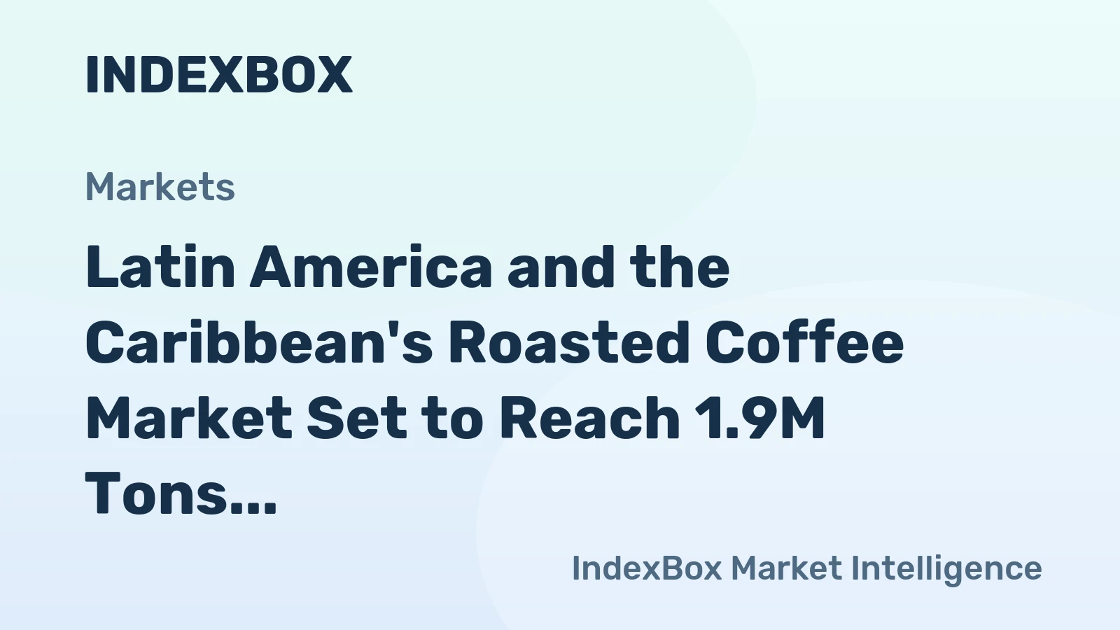 Latin America and the Caribbean's Roasted Coffee Market Set to Reach 1.9M Tons and $15.9B by 2035
