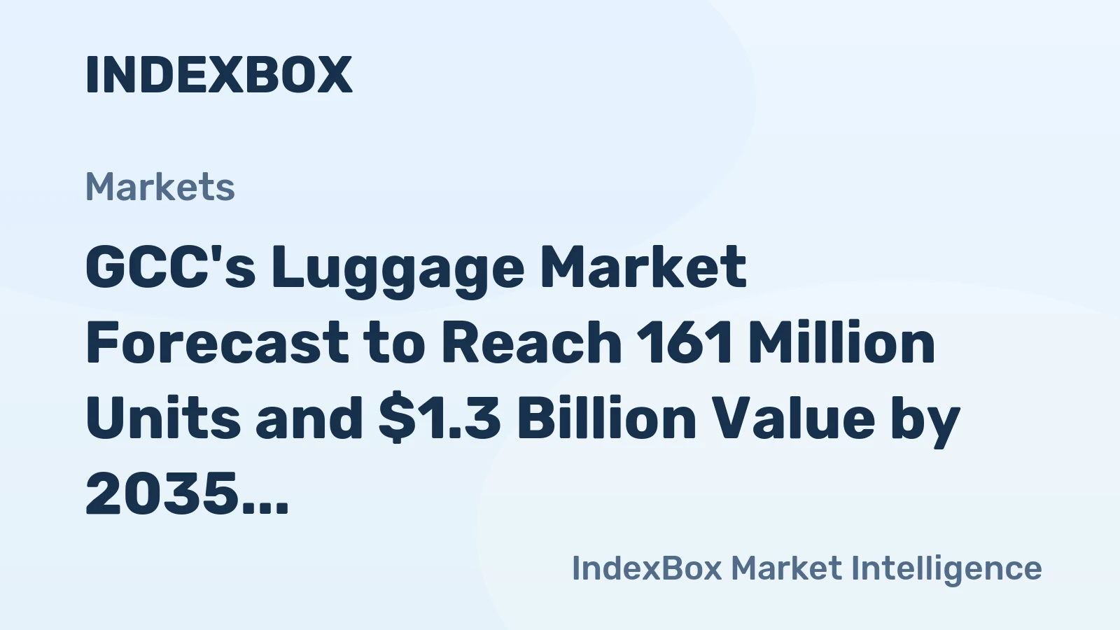 GCC's Luggage Market Forecast to Reach 161 Million Units and $1.3 Billion Value by 2035