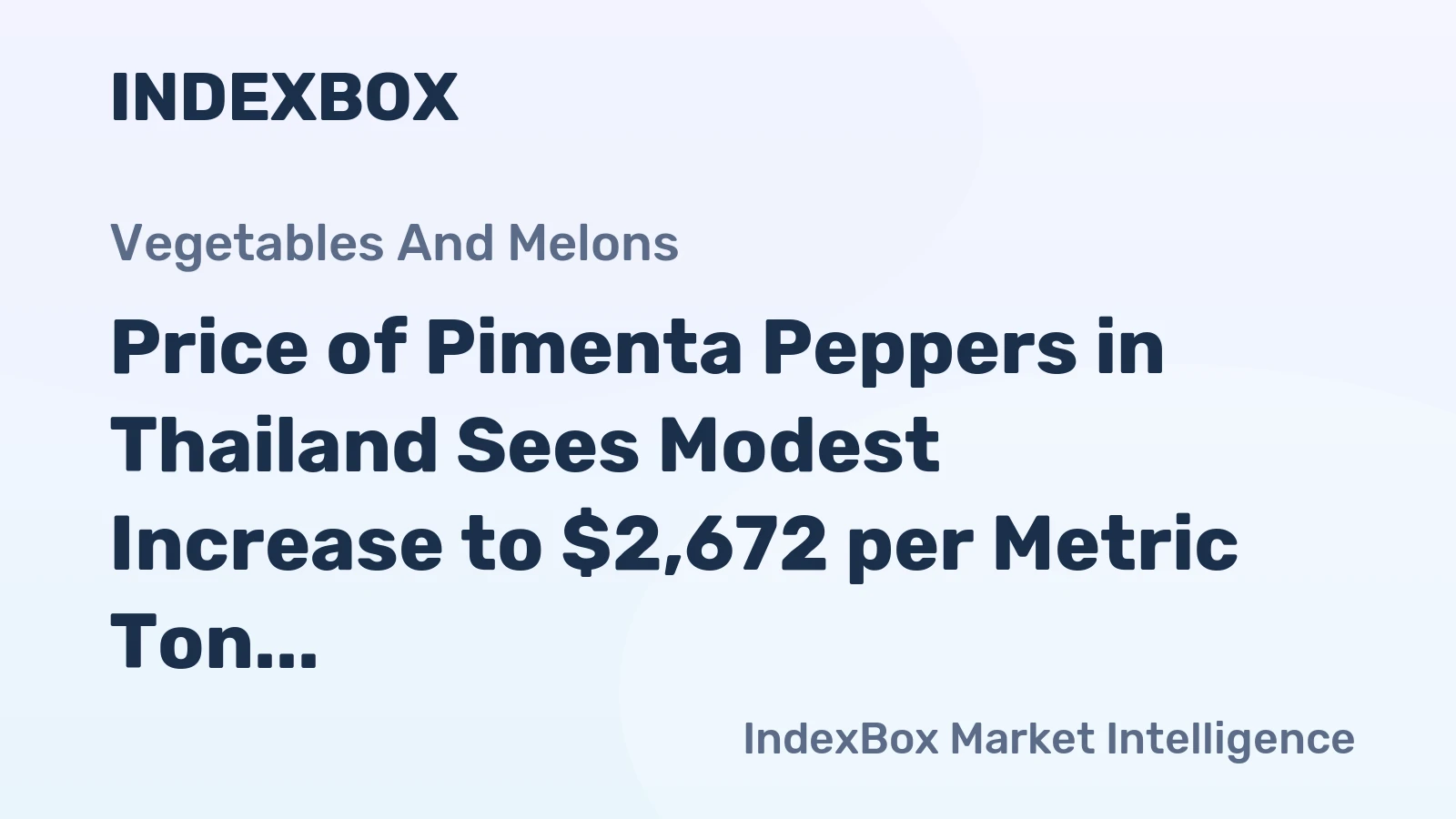 Price of Pimenta Peppers in Thailand Sees Modest Increase to $2,672 per Metric Ton