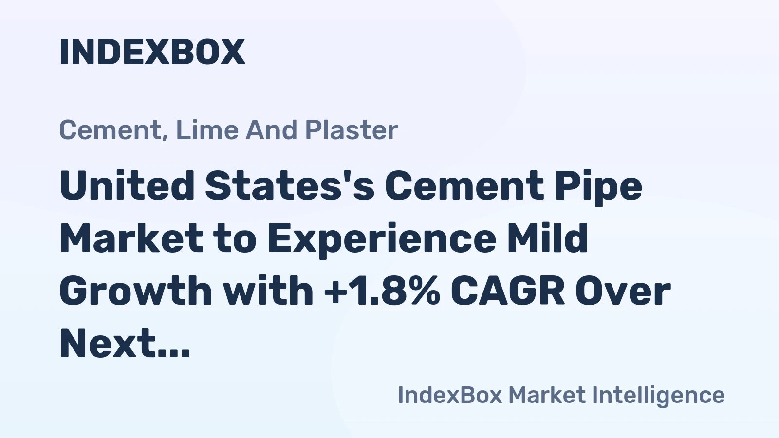 United States's Cement Pipe Market to Experience Mild Growth with +1.8% CAGR Over Next Decade