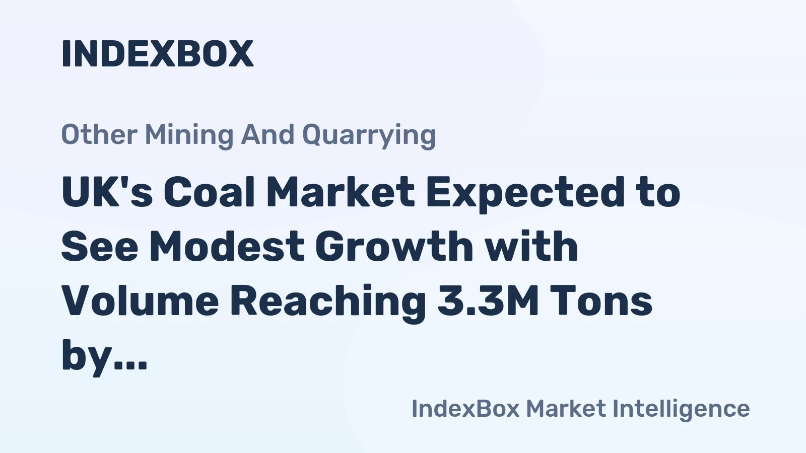 UK's Coal Market Expected to See Modest Growth with Volume Reaching 3.3M Tons by 2035, Valued at $570M