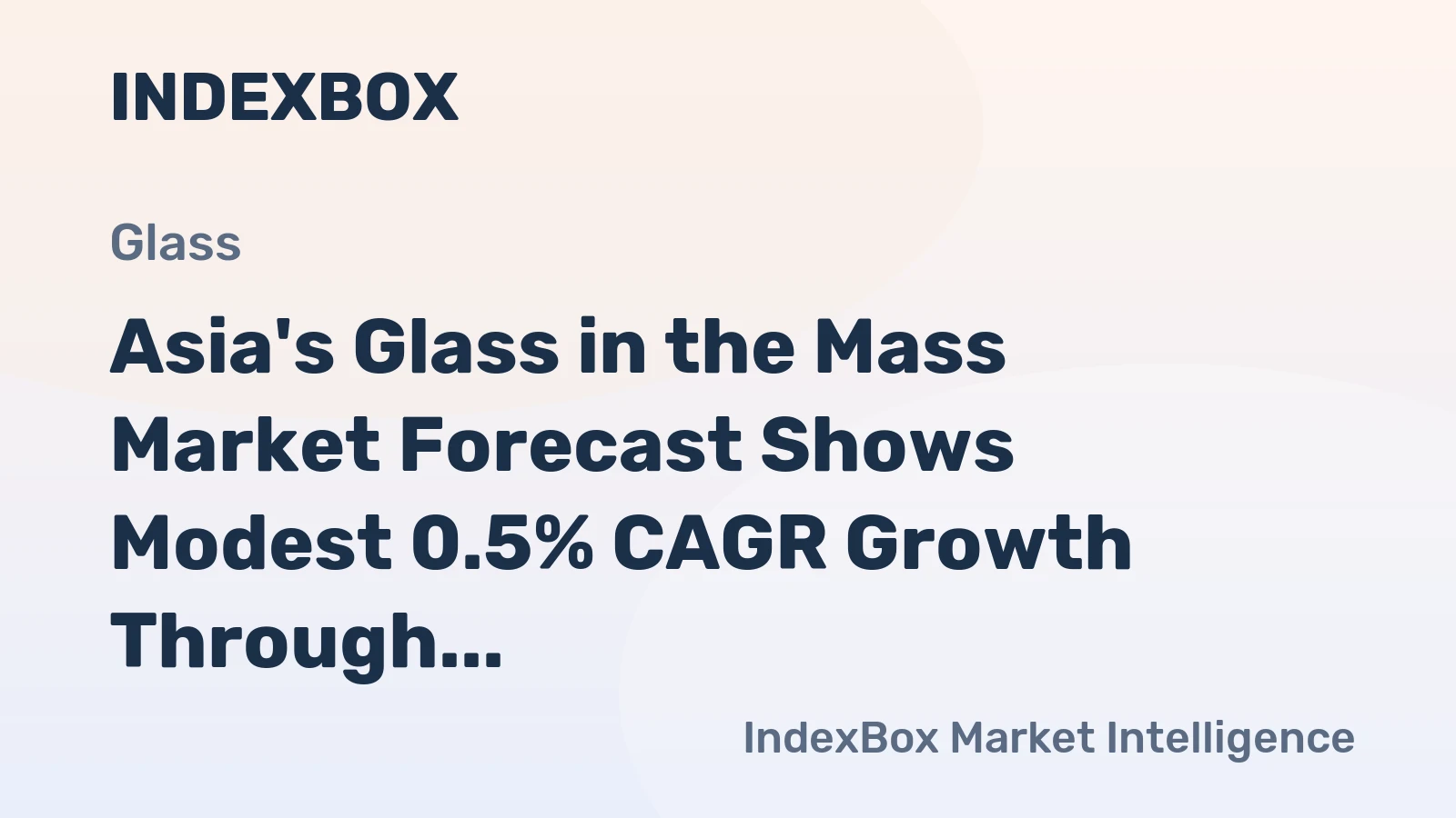 Asia's Glass in the Mass Market Forecast Shows Modest 0.5% CAGR Growth Through 2035