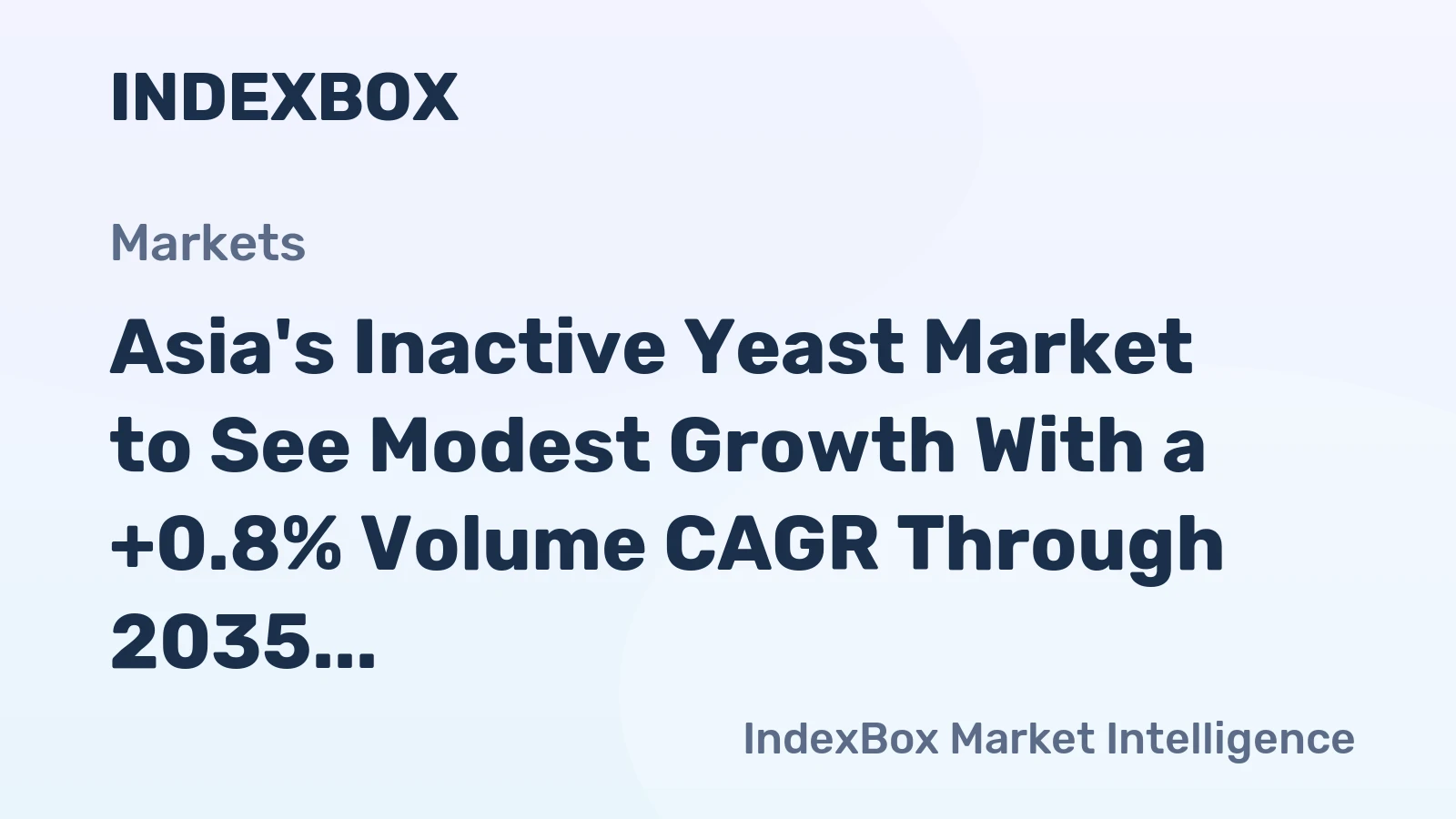 Asia's Inactive Yeast Market to See Modest Growth With a +0.8% Volume CAGR Through 2035