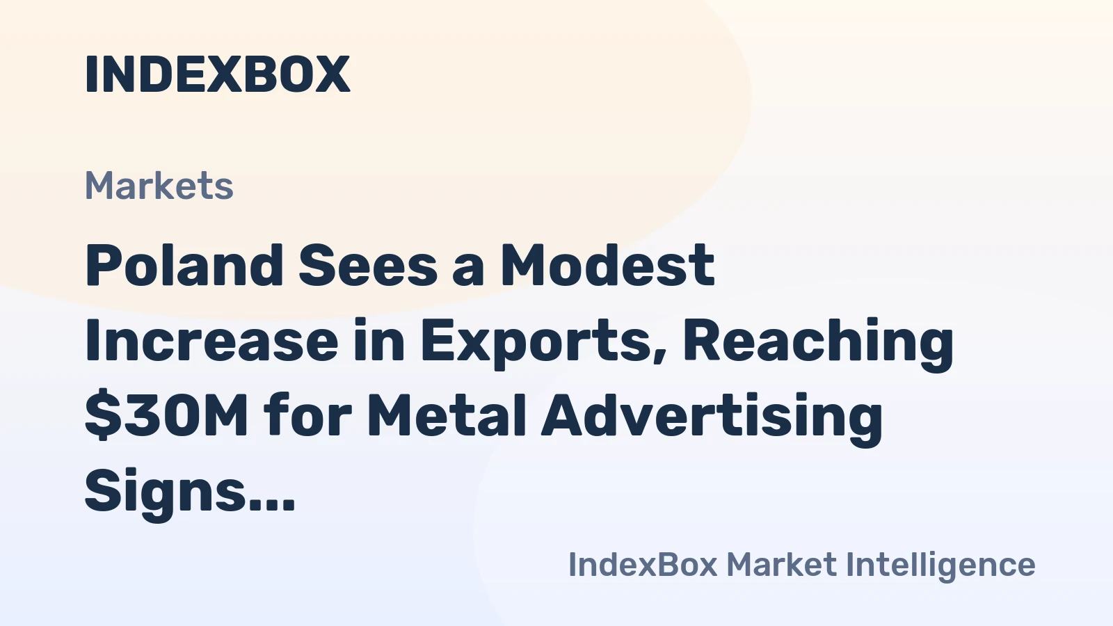 Poland Sees a Modest Increase in Exports, Reaching $30M for Metal Advertising Signs in 2023