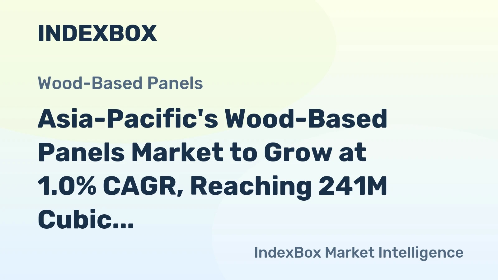 Asia-Pacific's Wood-Based Panels Market to Grow at 1.0% CAGR, Reaching 241M Cubic Meters by 2035