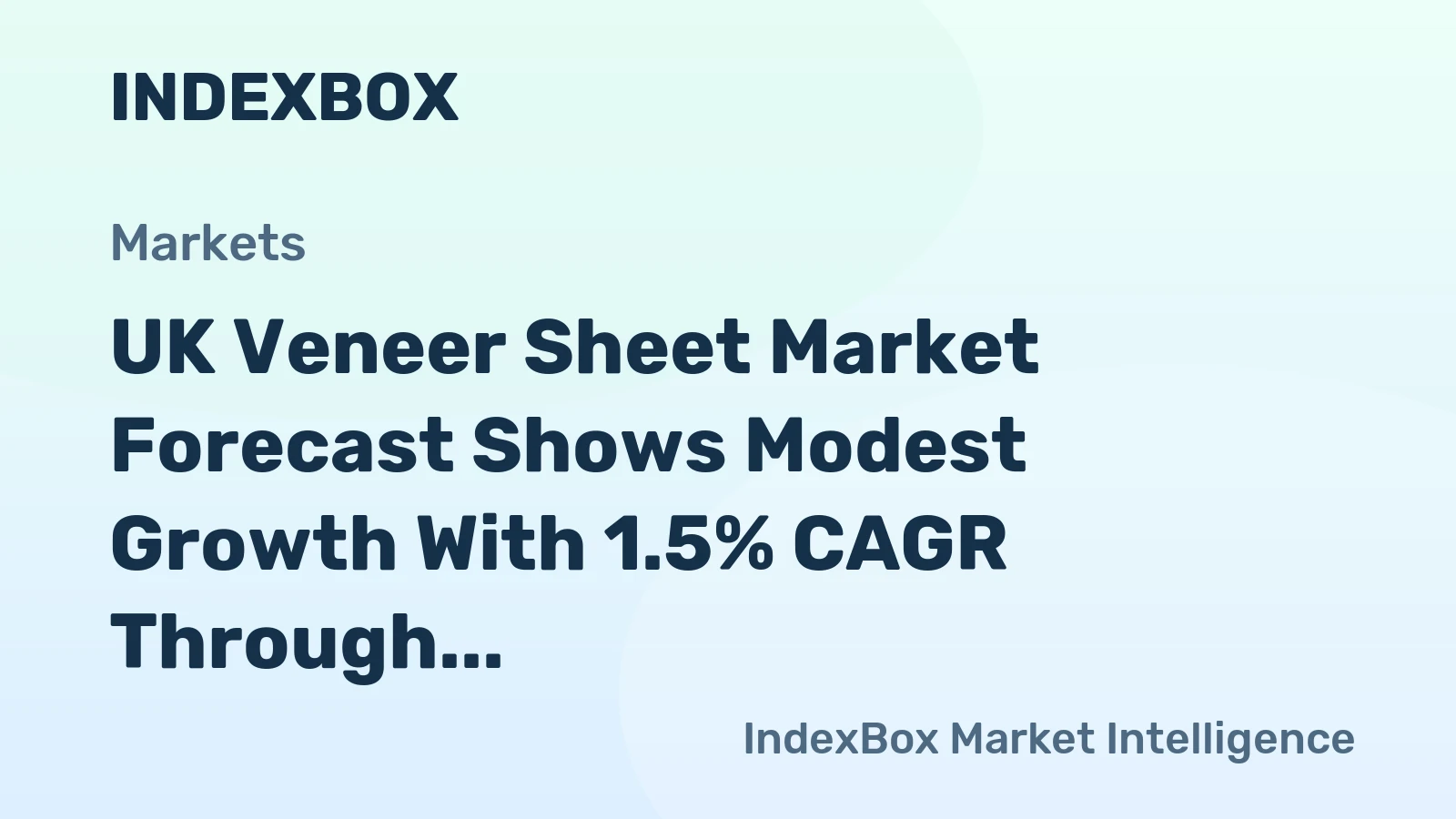 UK Veneer Sheet Market Forecast Shows Modest Growth With 1.5% CAGR Through 2035