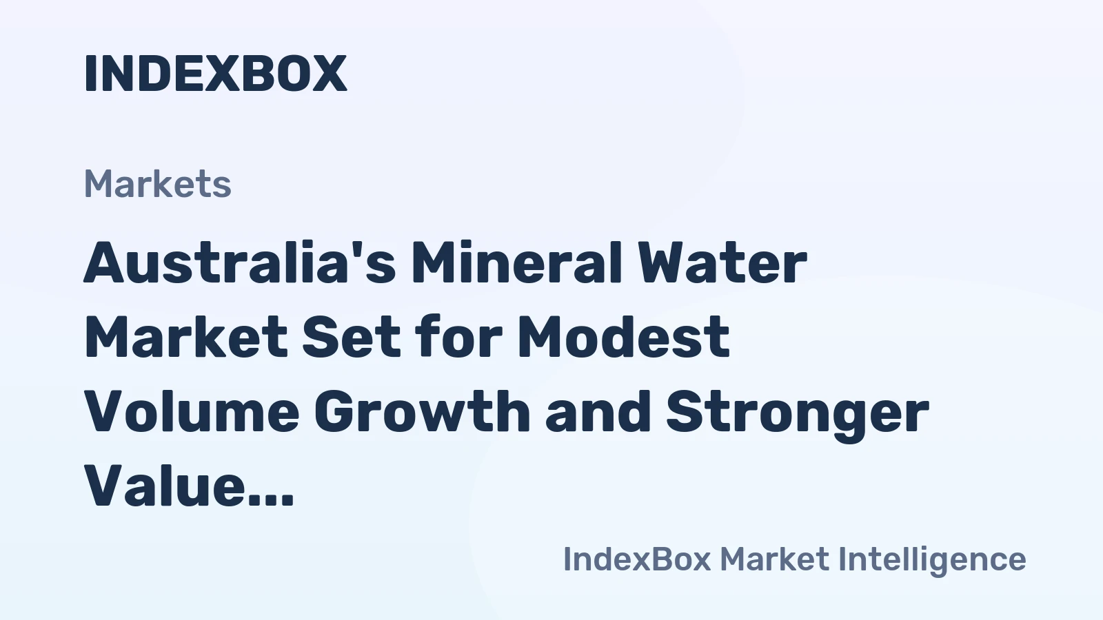 Australia's Mineral Water Market Set for Modest Volume Growth and Stronger Value Increase to 2035