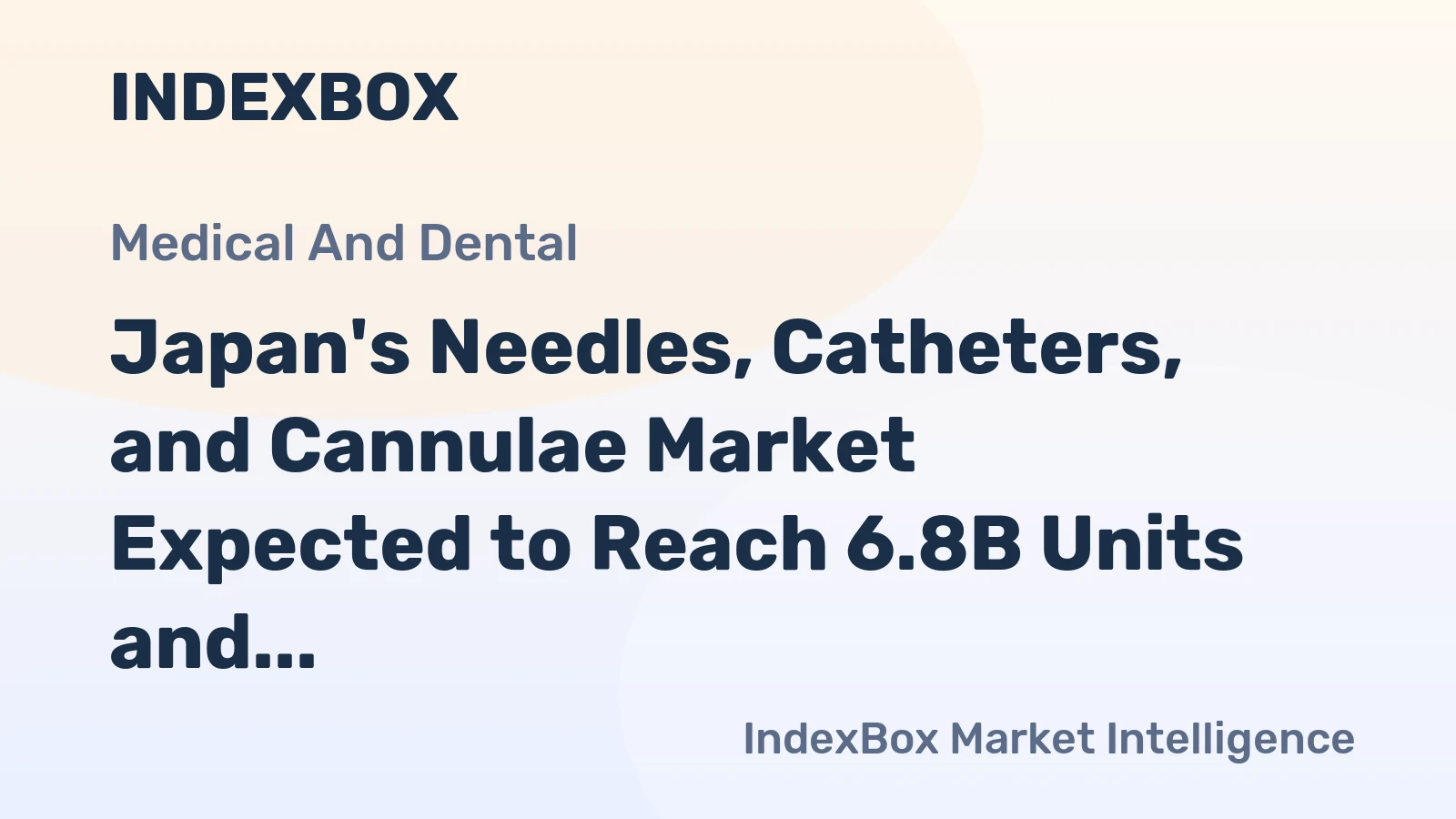 Japan's Needles, Catheters, and Cannulae Market Expected to Reach 6.8B Units and $2.8B in Value by 2035