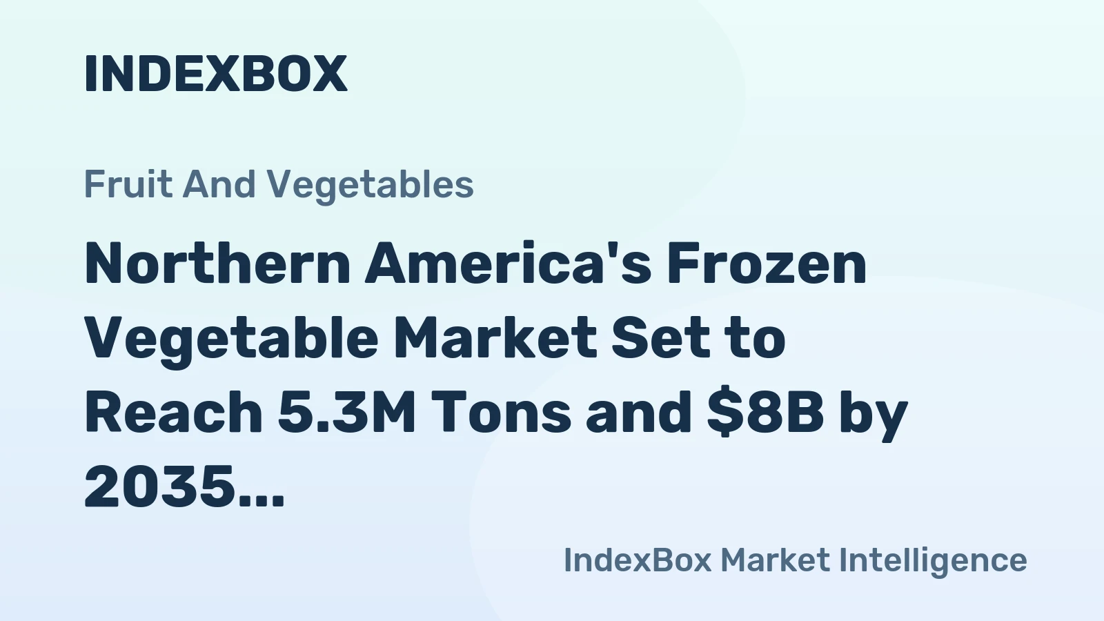 Northern America's Frozen Vegetable Market Set to Reach 5.3M Tons and $8B by 2035
