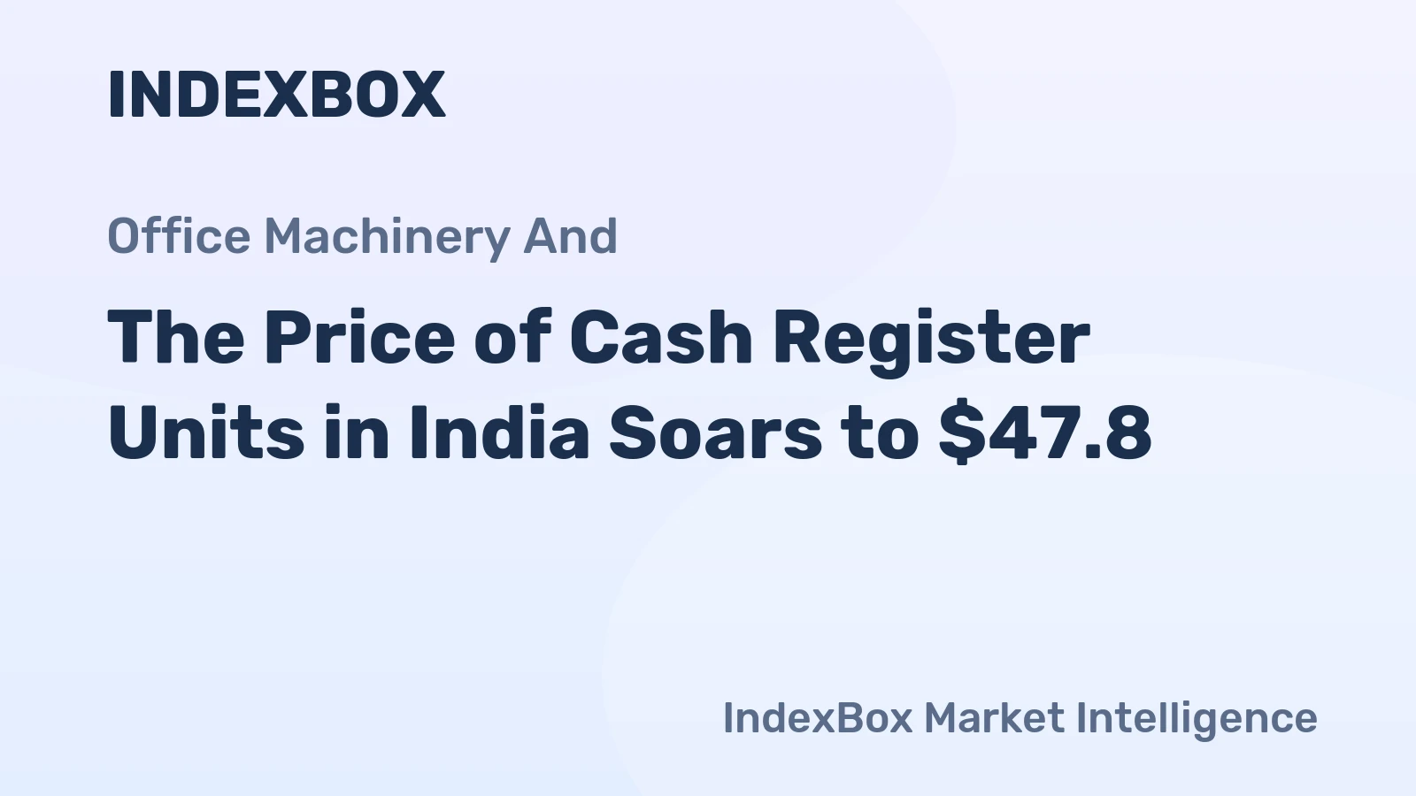 The Price of Cash Register Units in India Soars to $47.8