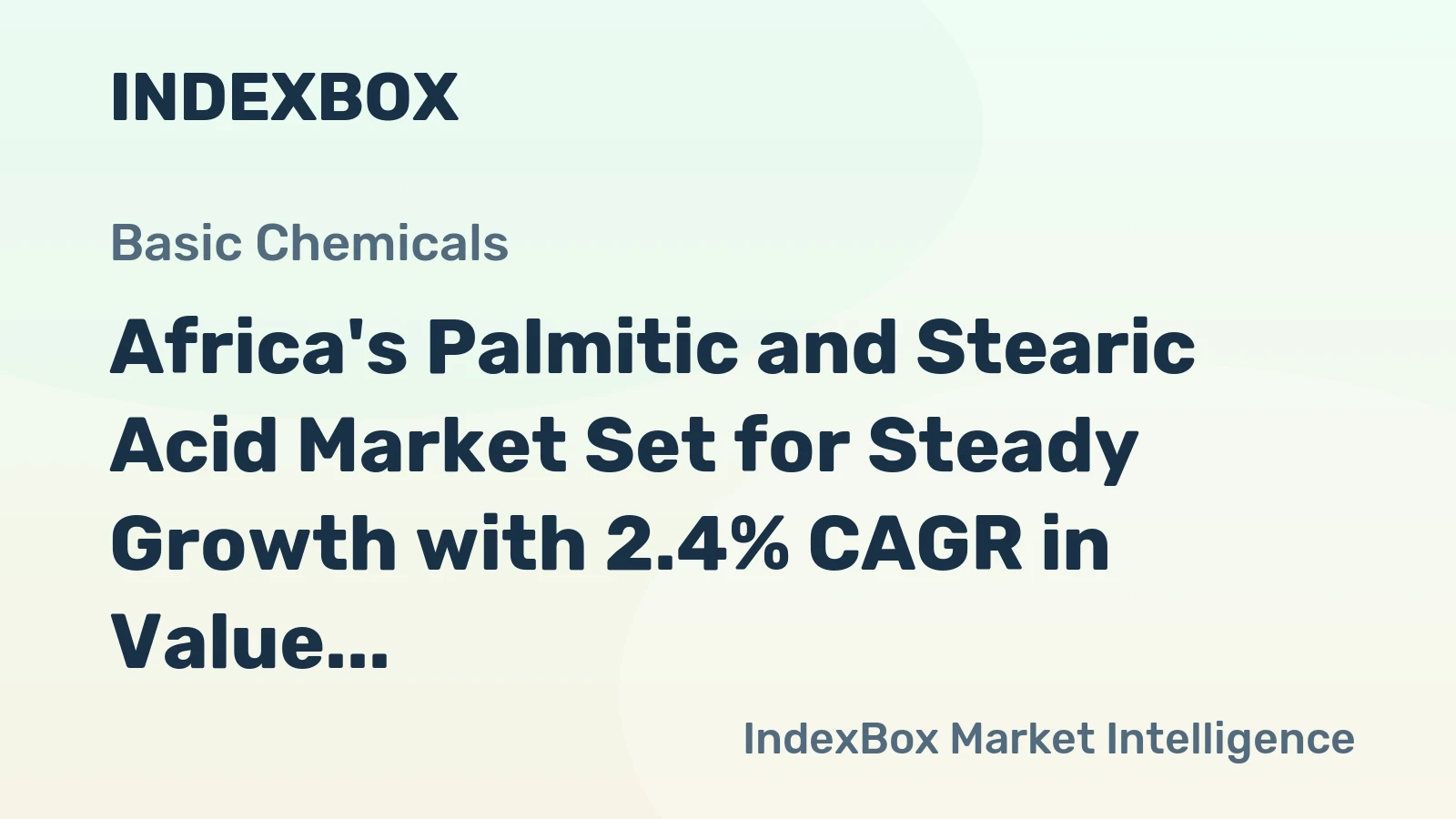 Africa's Palmitic and Stearic Acid Market Set for Steady Growth with 2.4% CAGR in Value