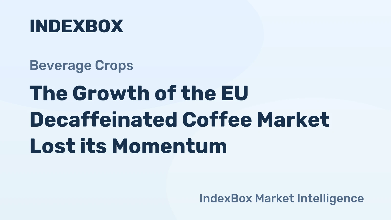 The Growth of the EU Decaffeinated Coffee Market Lost its Momentum
