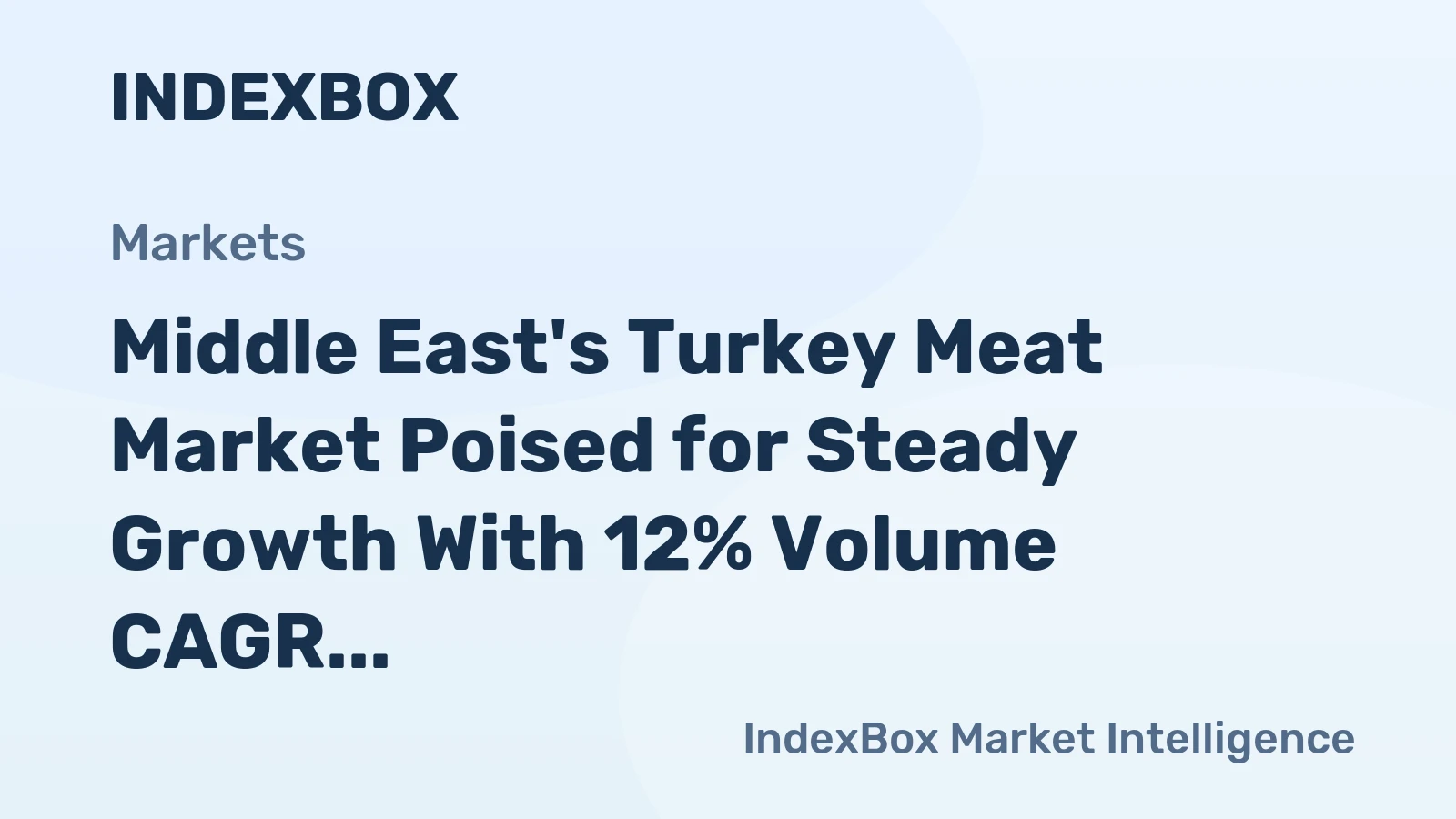Middle East's Turkey Meat Market Poised for Steady Growth With 12% Volume CAGR Through 2035
