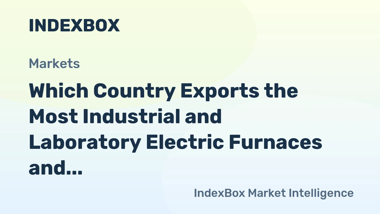 Which Country Exports the Most Industrial and Laboratory Electric Furnaces and Ovens in the World?