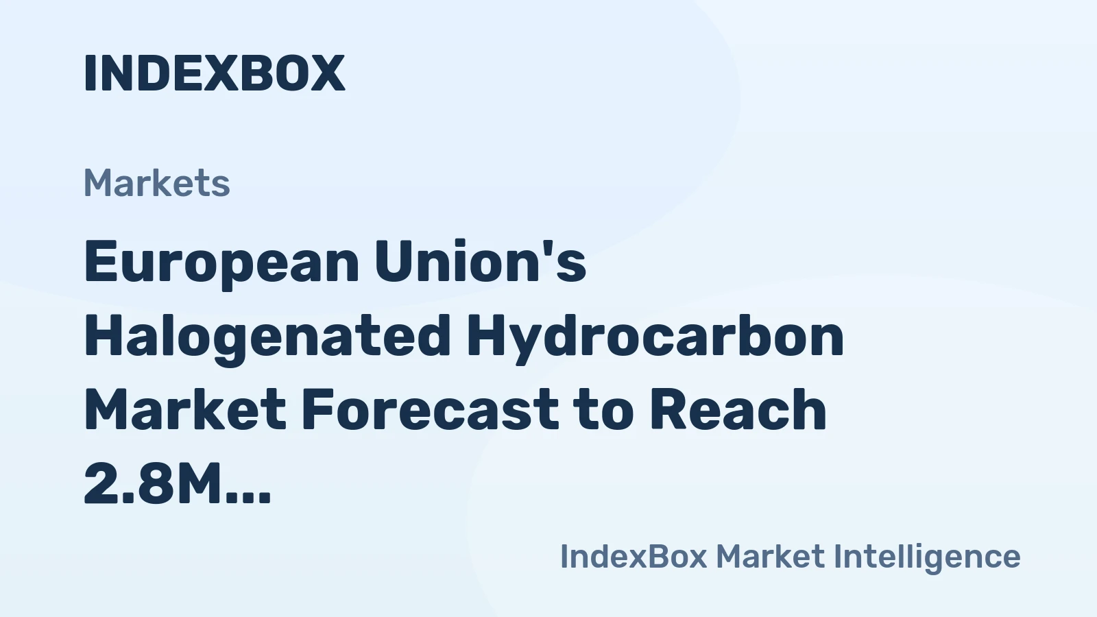 European Union's Halogenated Hydrocarbon Market Forecast to Reach 2.8M Tons and $6.4B by 2035