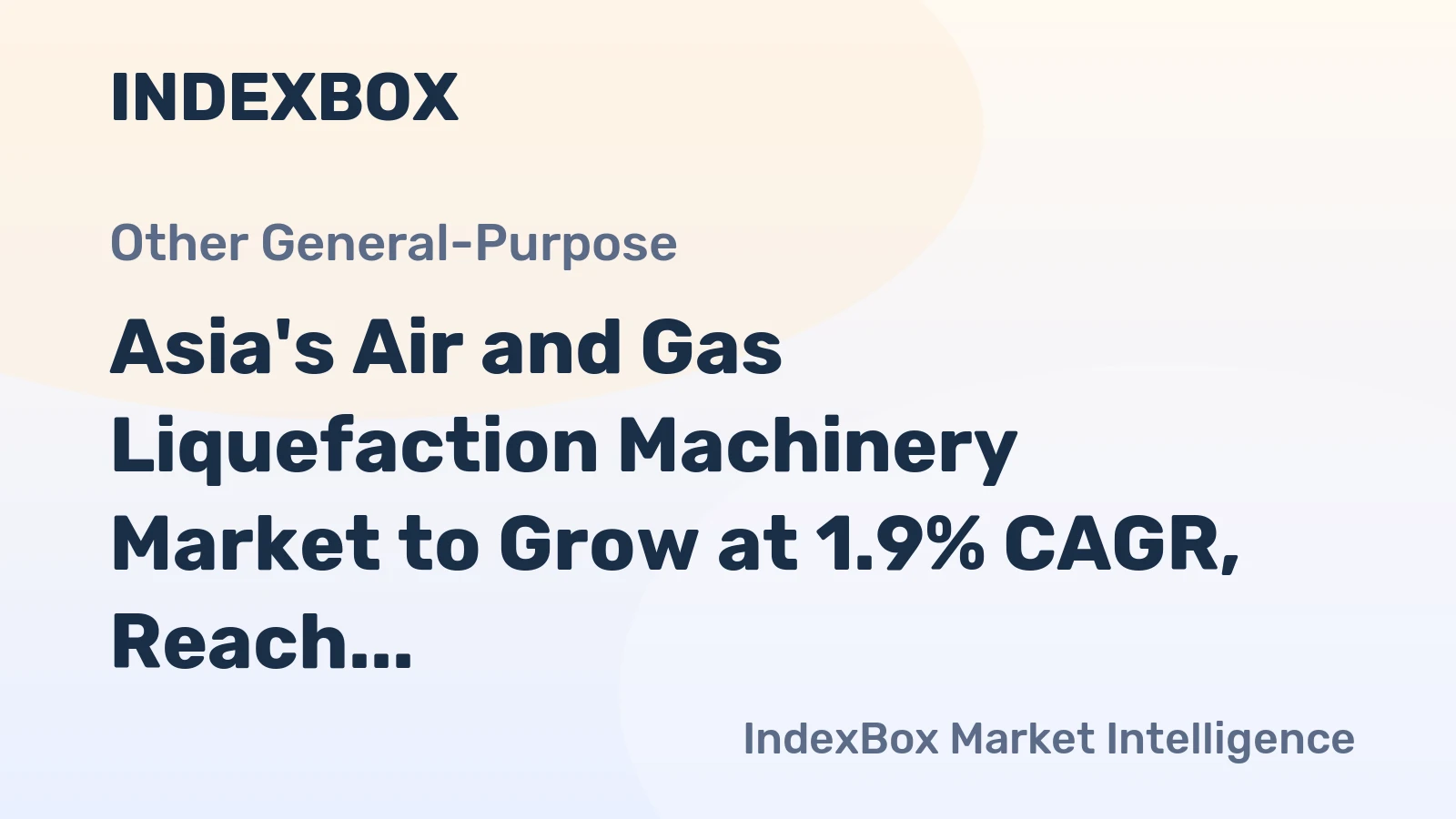Asia's Air and Gas Liquefaction Machinery Market to Grow at 1.9% CAGR, Reach 2.2M Units by 2035