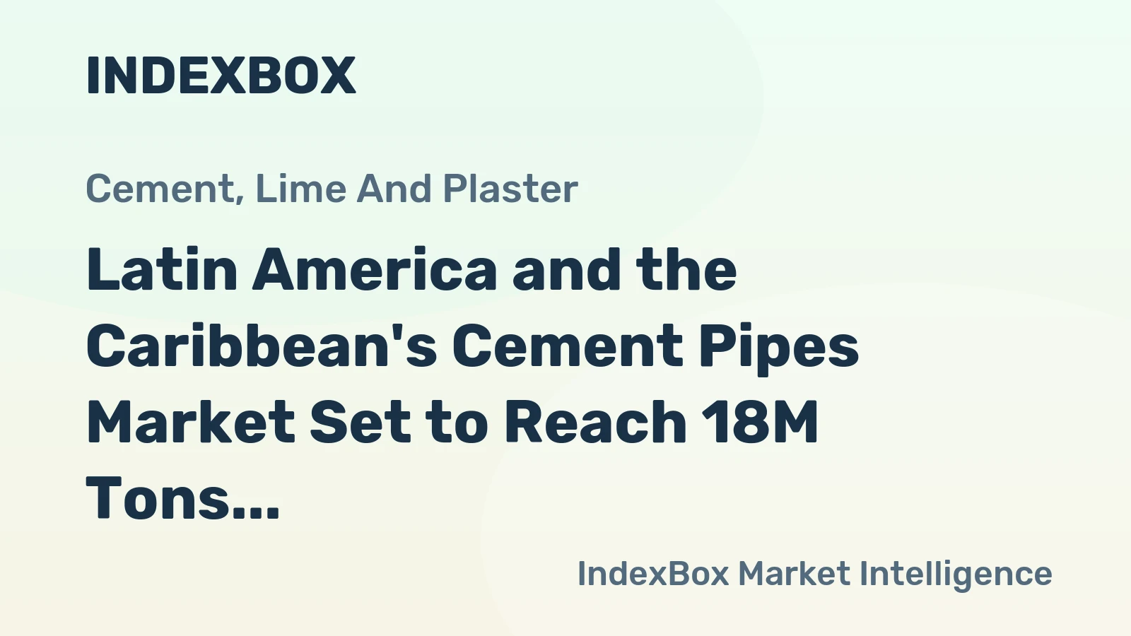Latin America and the Caribbean's Cement Pipes Market Set to Reach 18M Tons by 2035, Valued at $21.6B