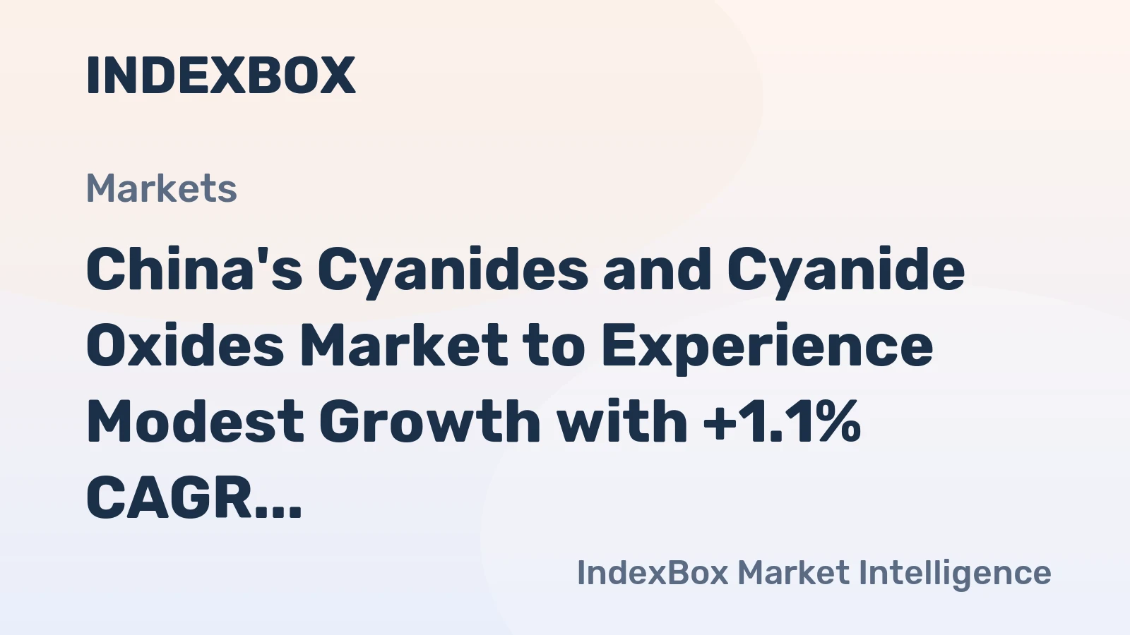 China's Cyanides and Cyanide Oxides Market to Experience Modest Growth with +1.1% CAGR